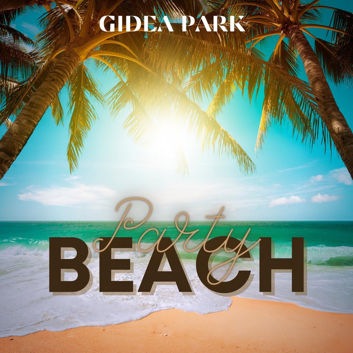 ‎Beach Party - Album by Gidea Park - Apple Music