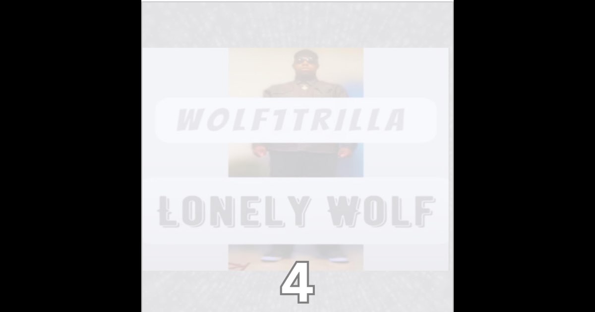 ‎Lonely Wolf 4 - Album by Trillwolf1 - Apple Music