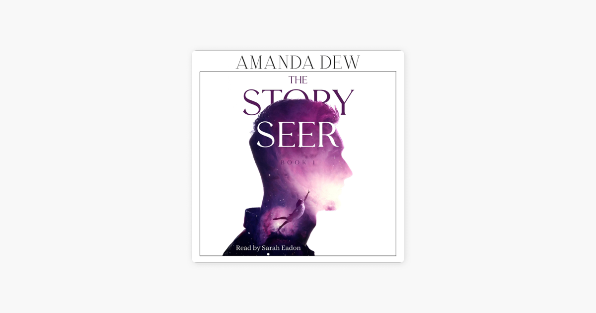 The Story Seer: The Seer Series, Book 1 (Unabridged)“ von Amanda Dew in ...