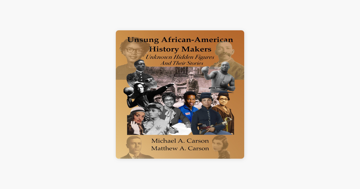 ‎Unsung African-American History Makers: Unknown Hidden Figures and ...