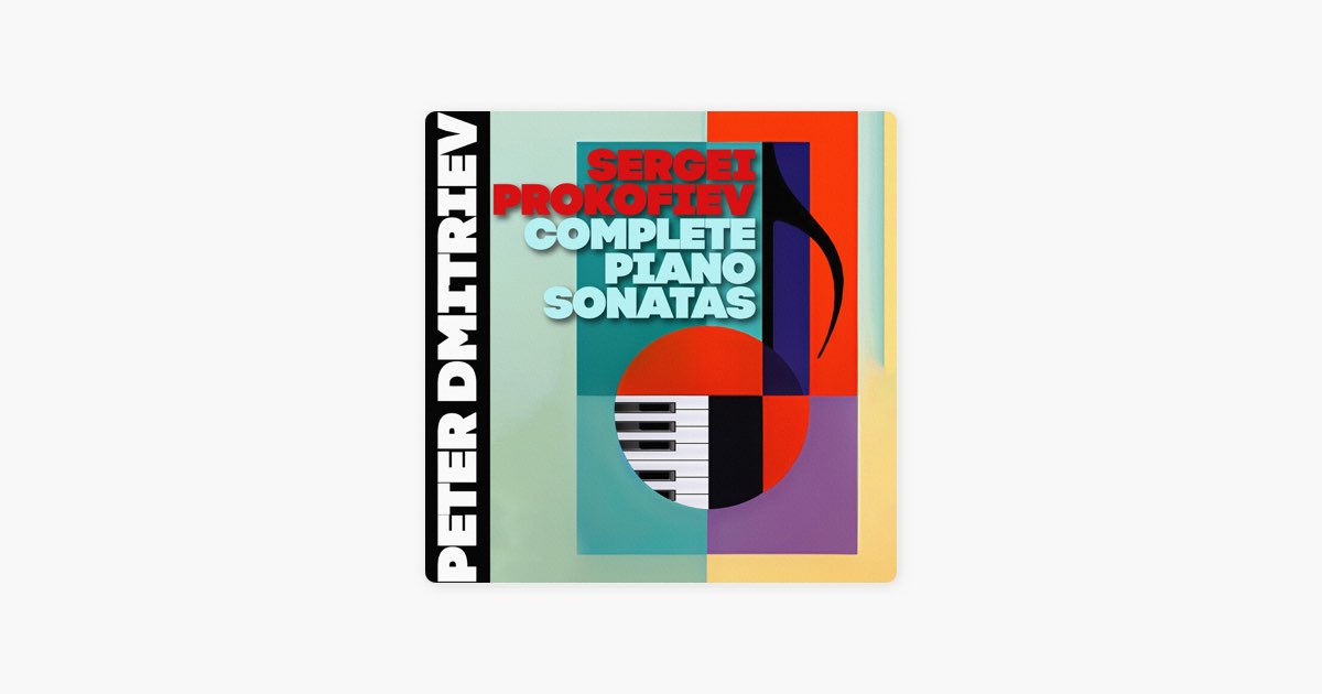 ‎Sergei Prokofiev: Complete Piano Sonatas - Album by Peter Dmitriev ...