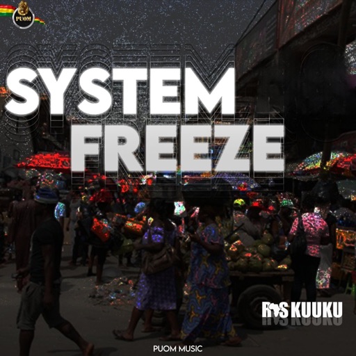 System Freeze by Ras Kuuku
