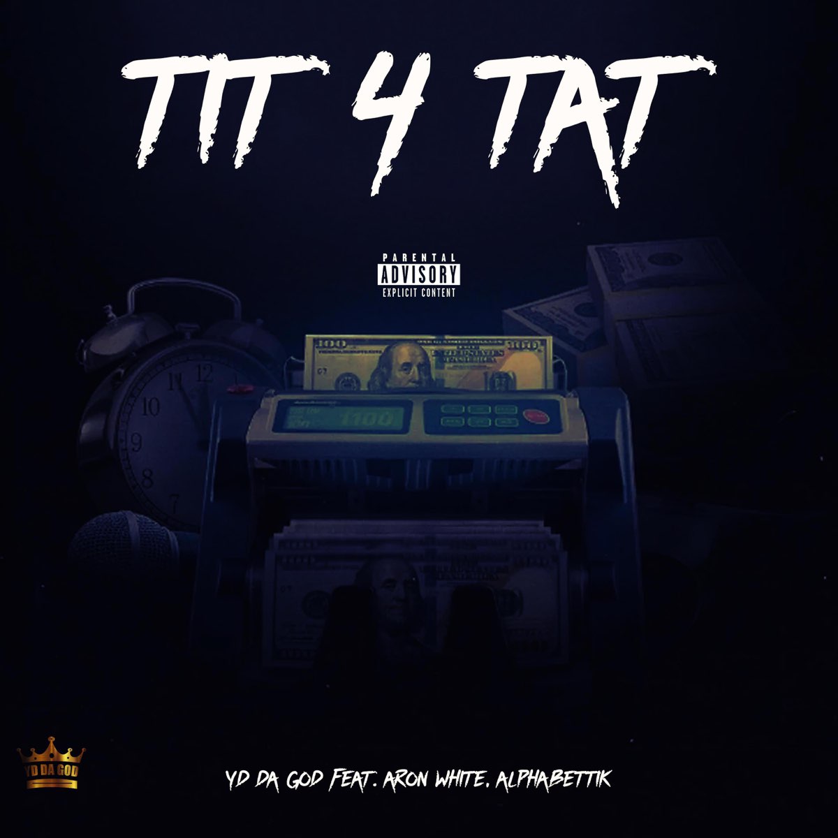 tit 4 Tat Feat Aron White And Alphabettik Single Album By Yd Da