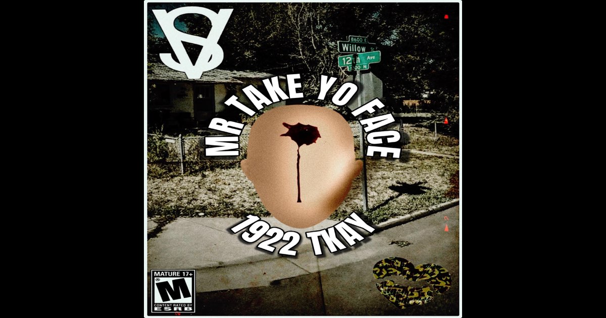 ‎Mr.TakeYoFace - Single – álbum de 1922 TKAY – Apple Music