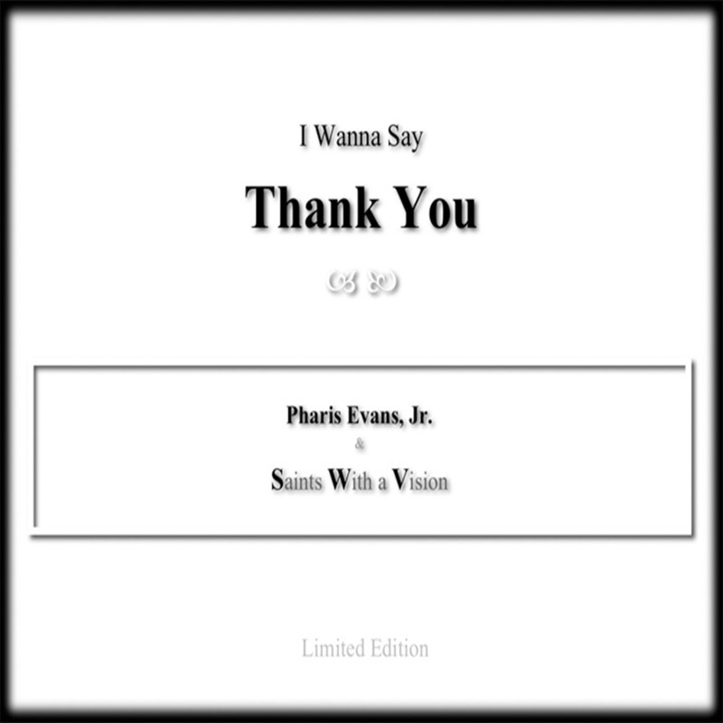 I Wanna Say Thank You, Pt. 2 - Pharis Evans Jr.: Song Lyrics, Music ...