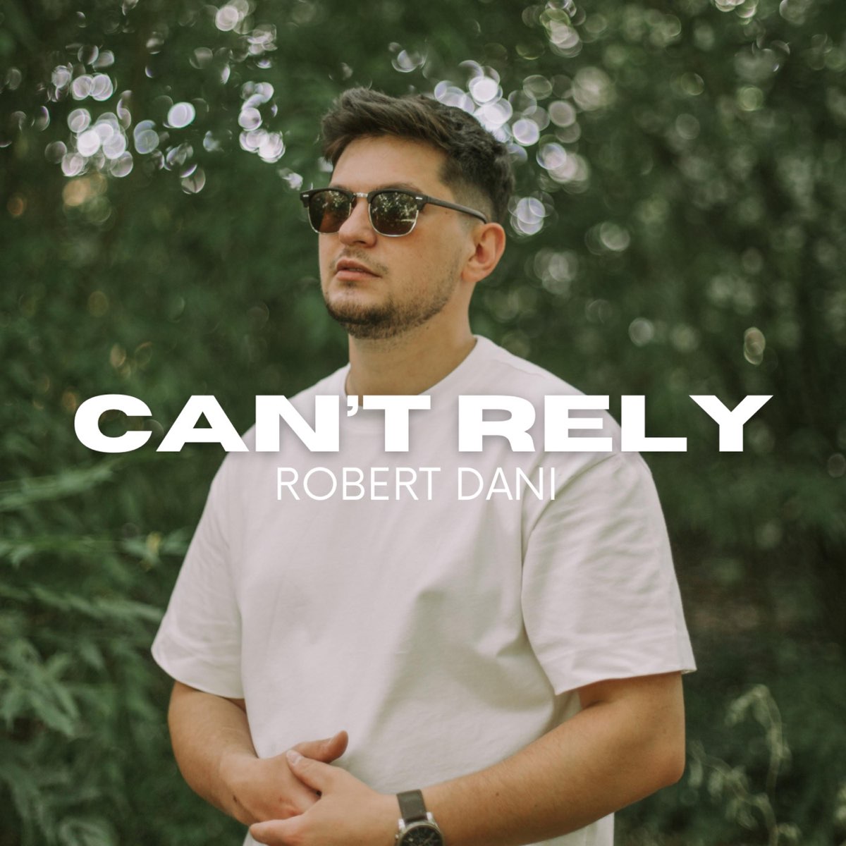 ‎Can't Rely - Single - Album by Robert Dani - Apple Music