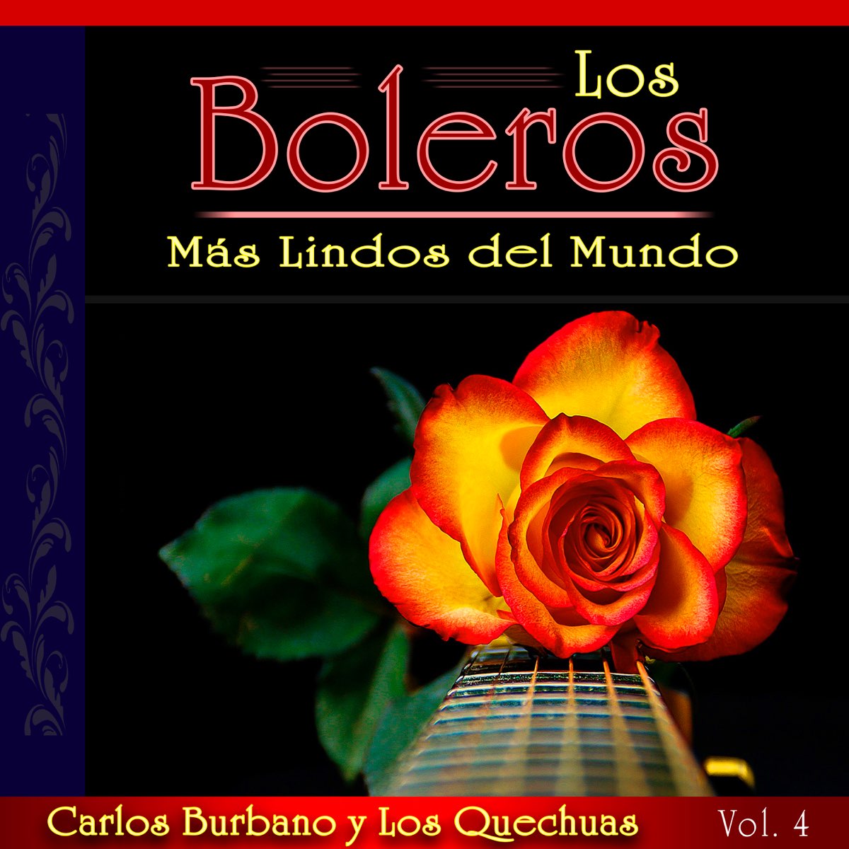 ‎Los Boleros Mas Lindos del Mundo, Vol. 4 - Album by Carlos Burbano y ...