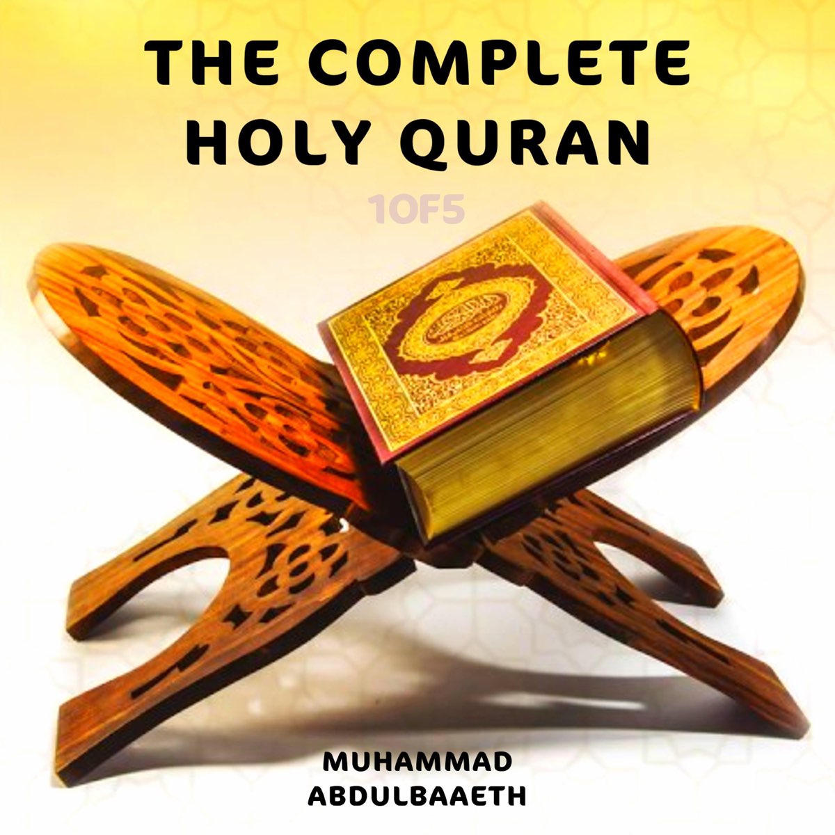‎The Complete Holy Quran 1OF5 - Album by Muhammad Abdulbaaeth - Apple Music