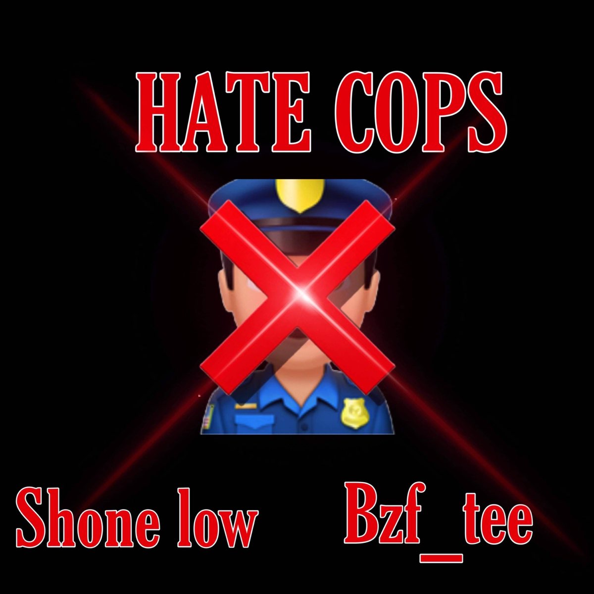 ‎Hate Cops (feat. Shone Low) - Single - Album by Bzf_Tee - Apple Music