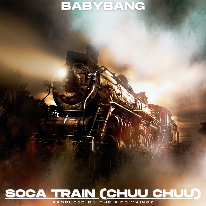 Soca Train (Chuu Chuu) - Babybang: Song Lyrics, Music Videos & Concerts