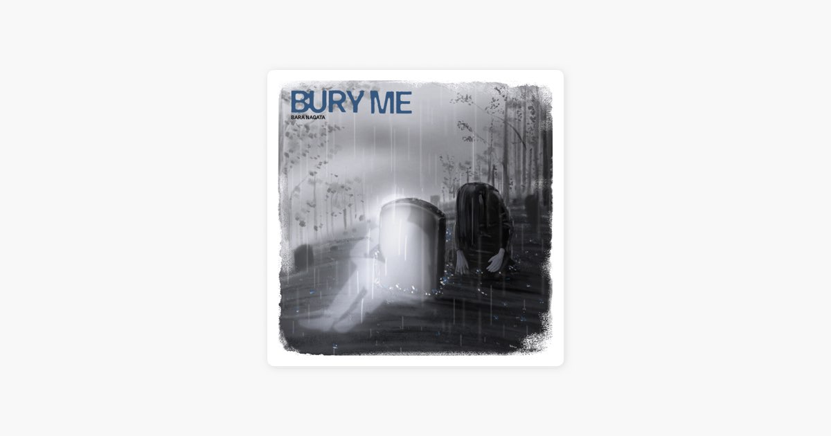 ‎Bury Me – Song by Bara Nagata – Apple Music