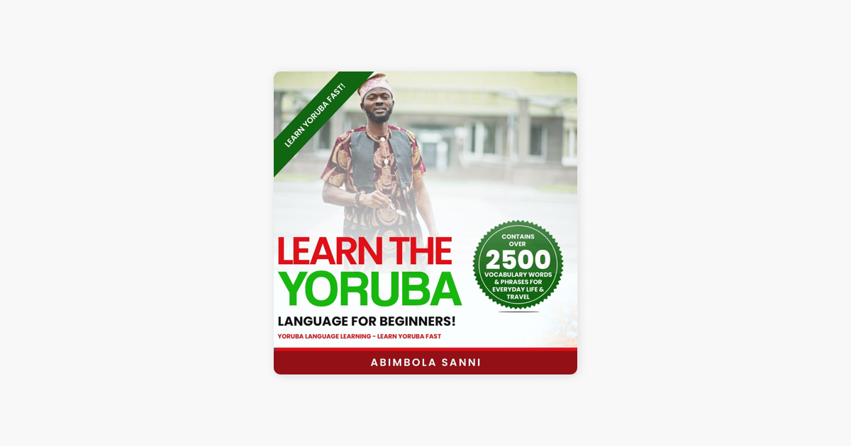 ‎Learn the Yoruba Language for Beginners!: Learn Yoruba Fast! Contains ...