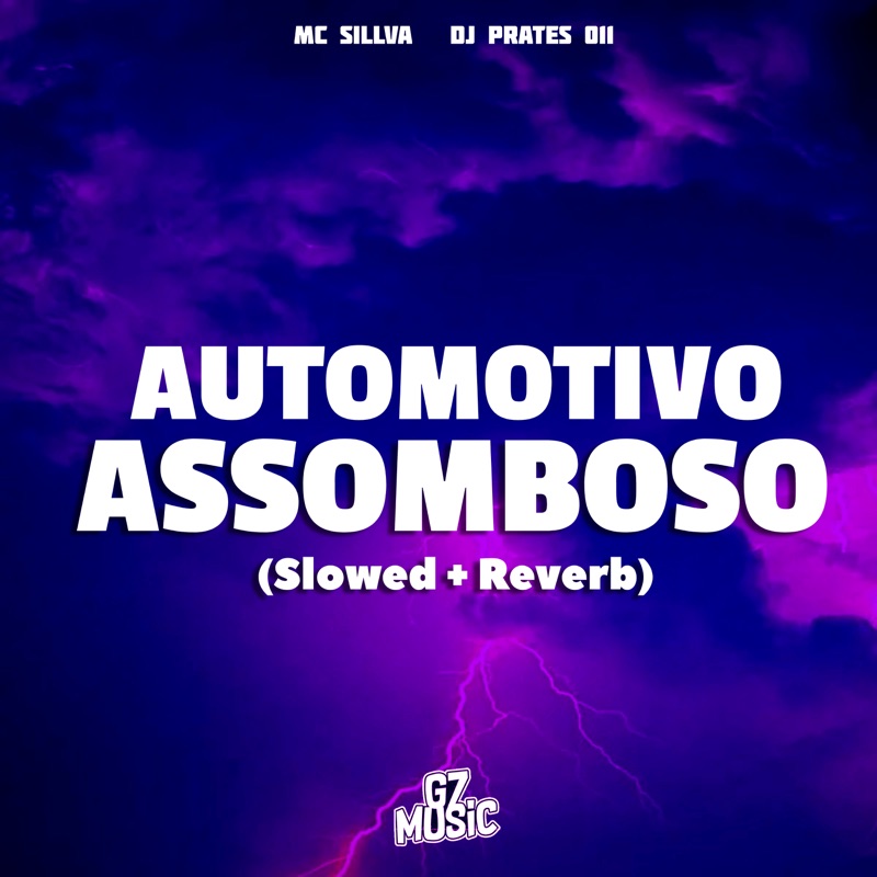 Automotivo Assombroso (Slowed + Reverb) - MC Sillva & DJ PRATES 011 ...