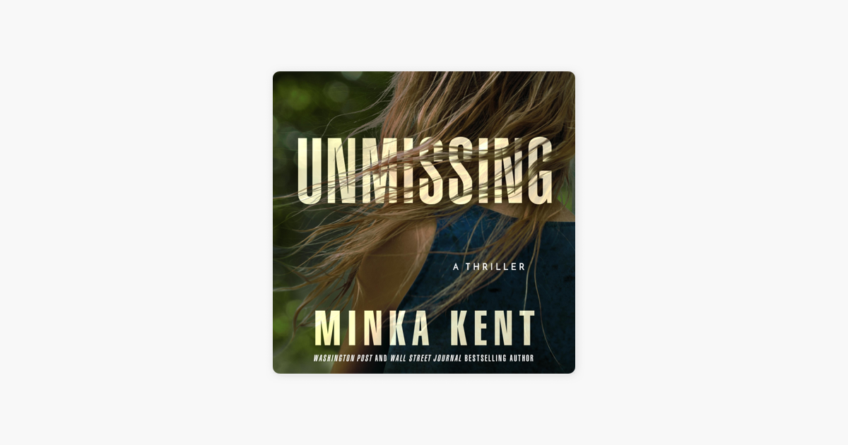 ‎Unmissing: A Thriller (Unabridged) sur Apple Books