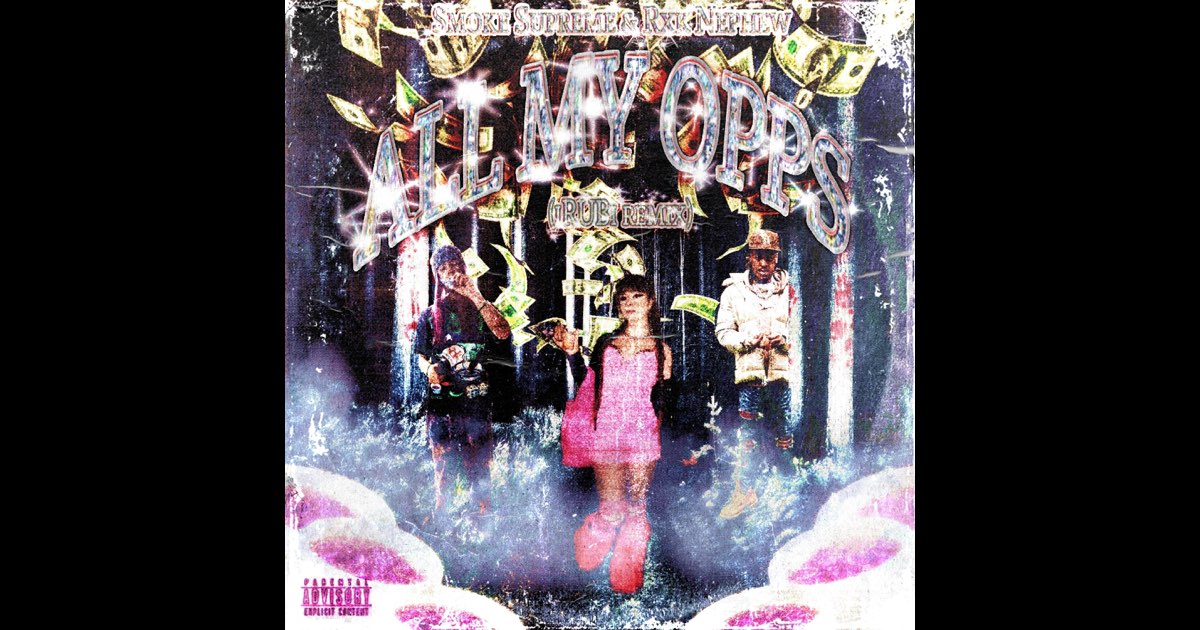 ‎ALL MY OPPS (feat. Smoke Supreme & RXKNephew) [iRUBi ReMiX] - Single - iRubiのアルバム - Apple Music