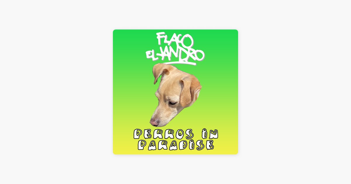 ‎Perros In Paradise (En Vivo) - Single - Album by Flaco El Jandro ...