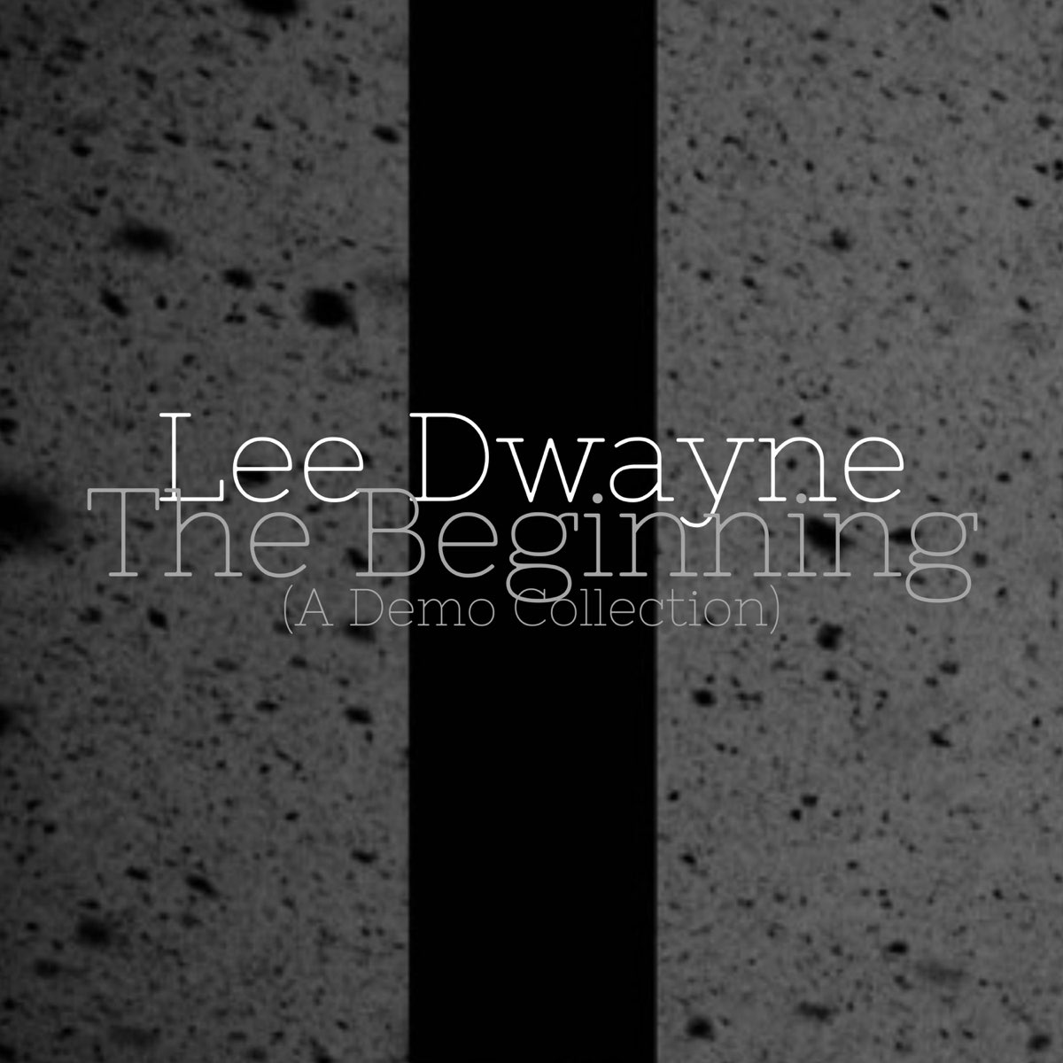 ‎The Beginning (A Demo Collection) - Album by Lee Dwayne - Apple Music