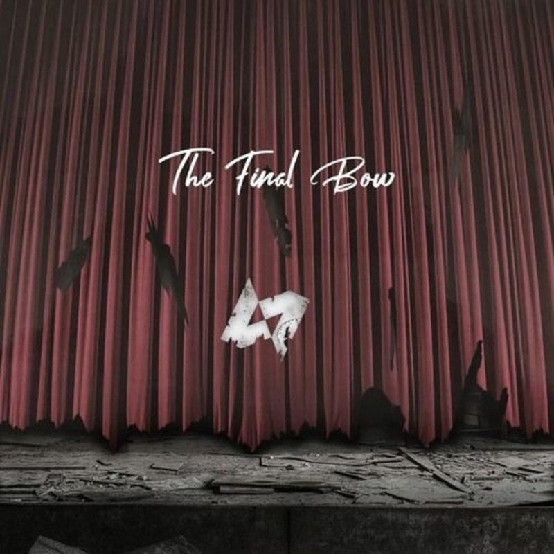 The Final Bow - 47stillstanding: Song Lyrics, Music Videos & Concerts
