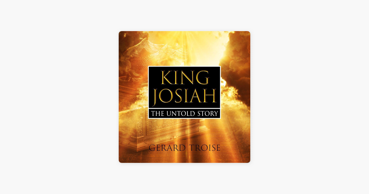 ‎King Josiah: The Untold Story (Unabridged) on Apple Books