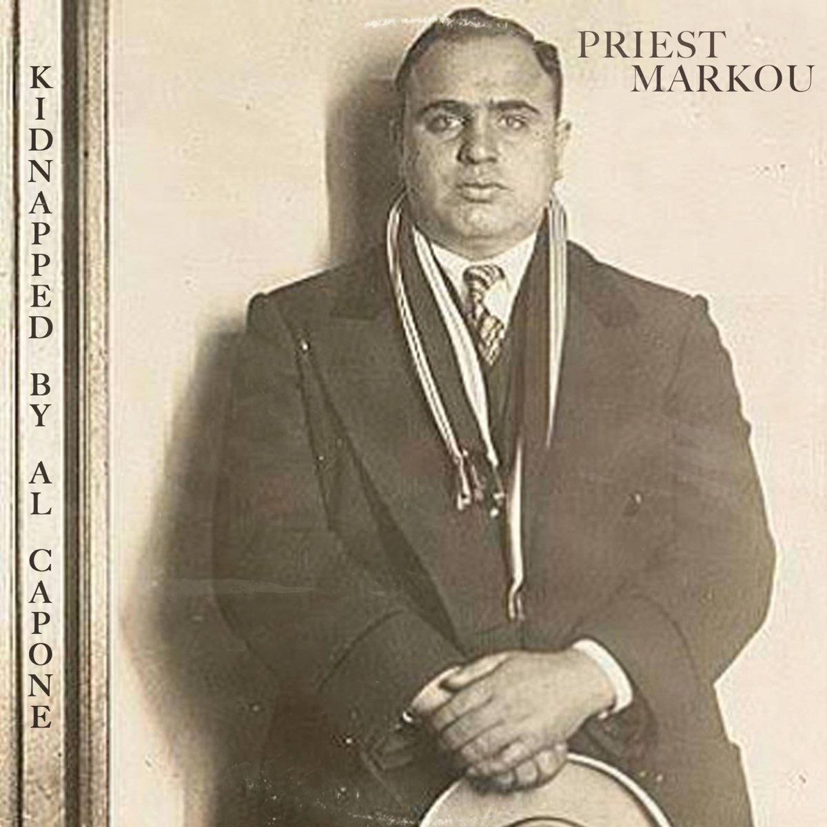 ‎Kidnapped by Al Capone by Priest Markou on Apple Music