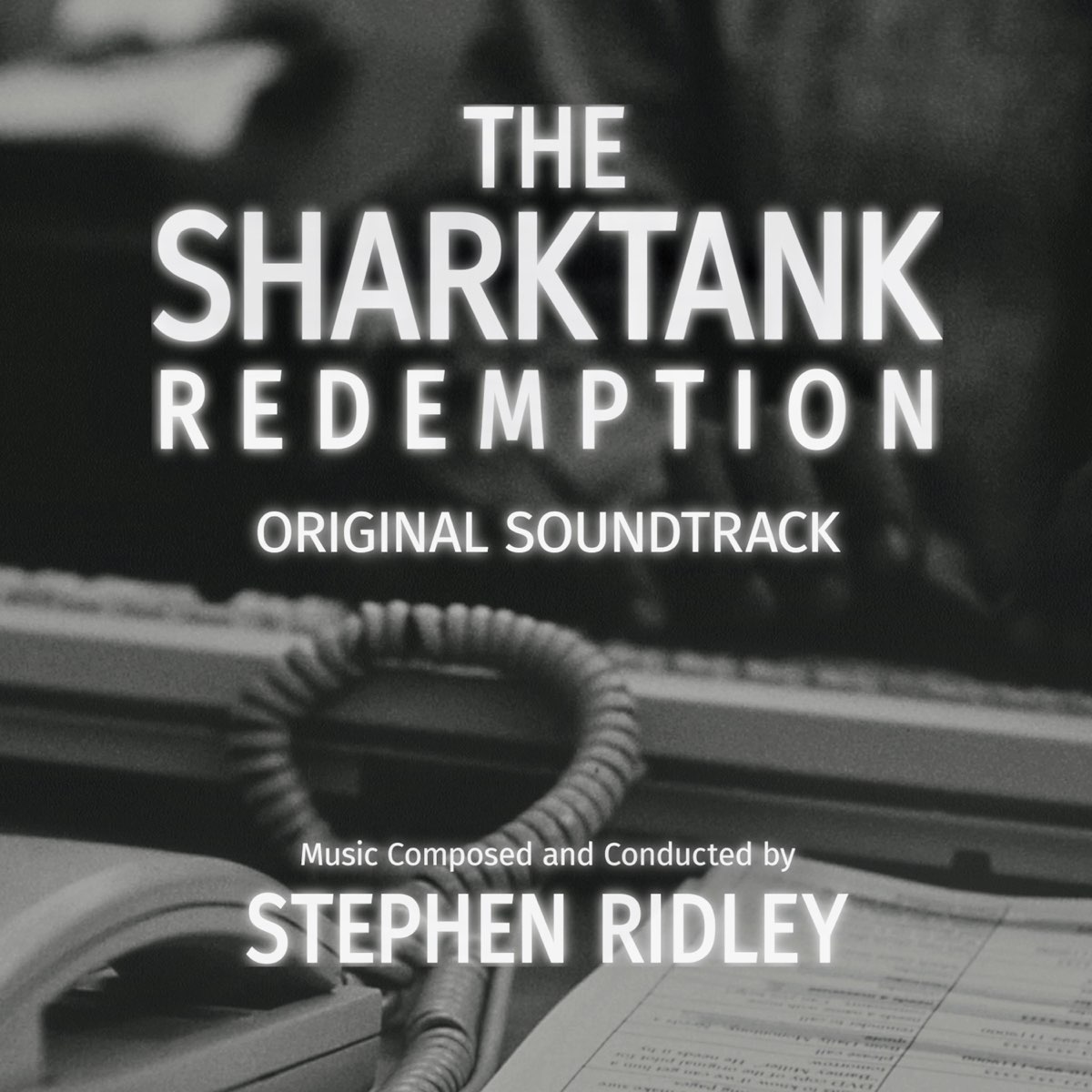 ‎The Sharktank Redemption (Original Soundtrack) - Stephen Ridley의 앨범 ...