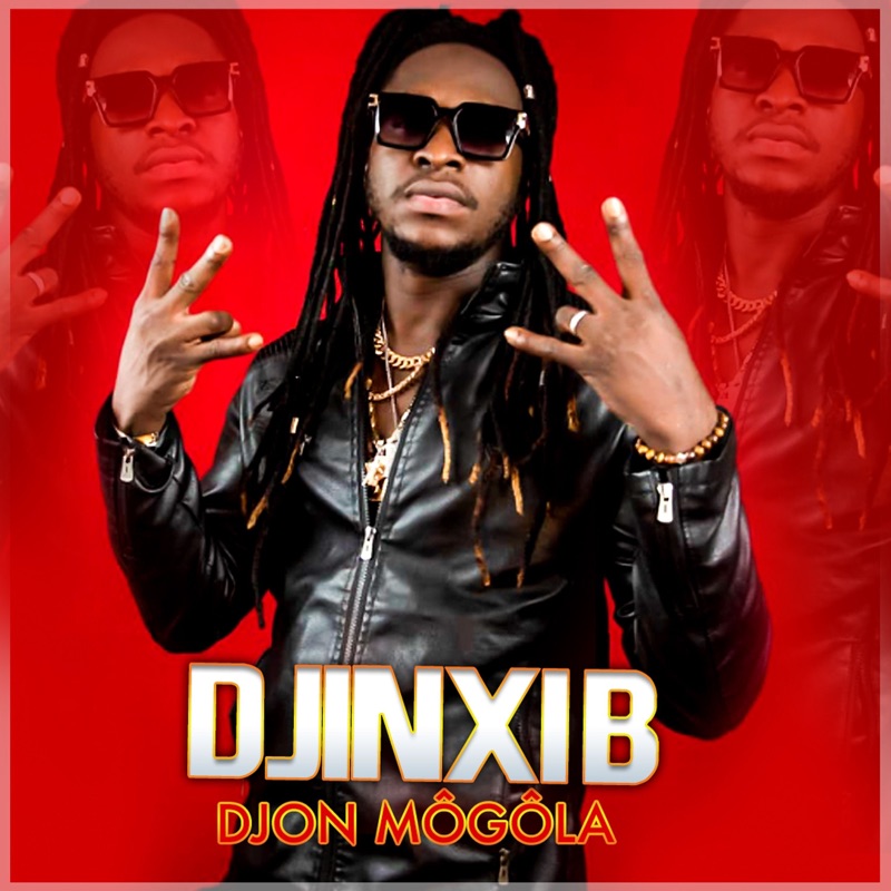 Djon Môgôla - Djinxi B: Song Lyrics, Music Videos & Concerts