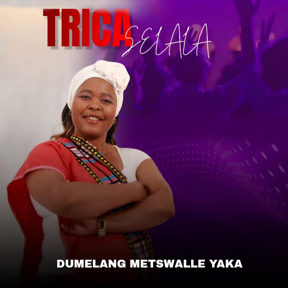 ‎Dumelang Metswalle Yaka - Single - Album by Trica Selala - Apple Music