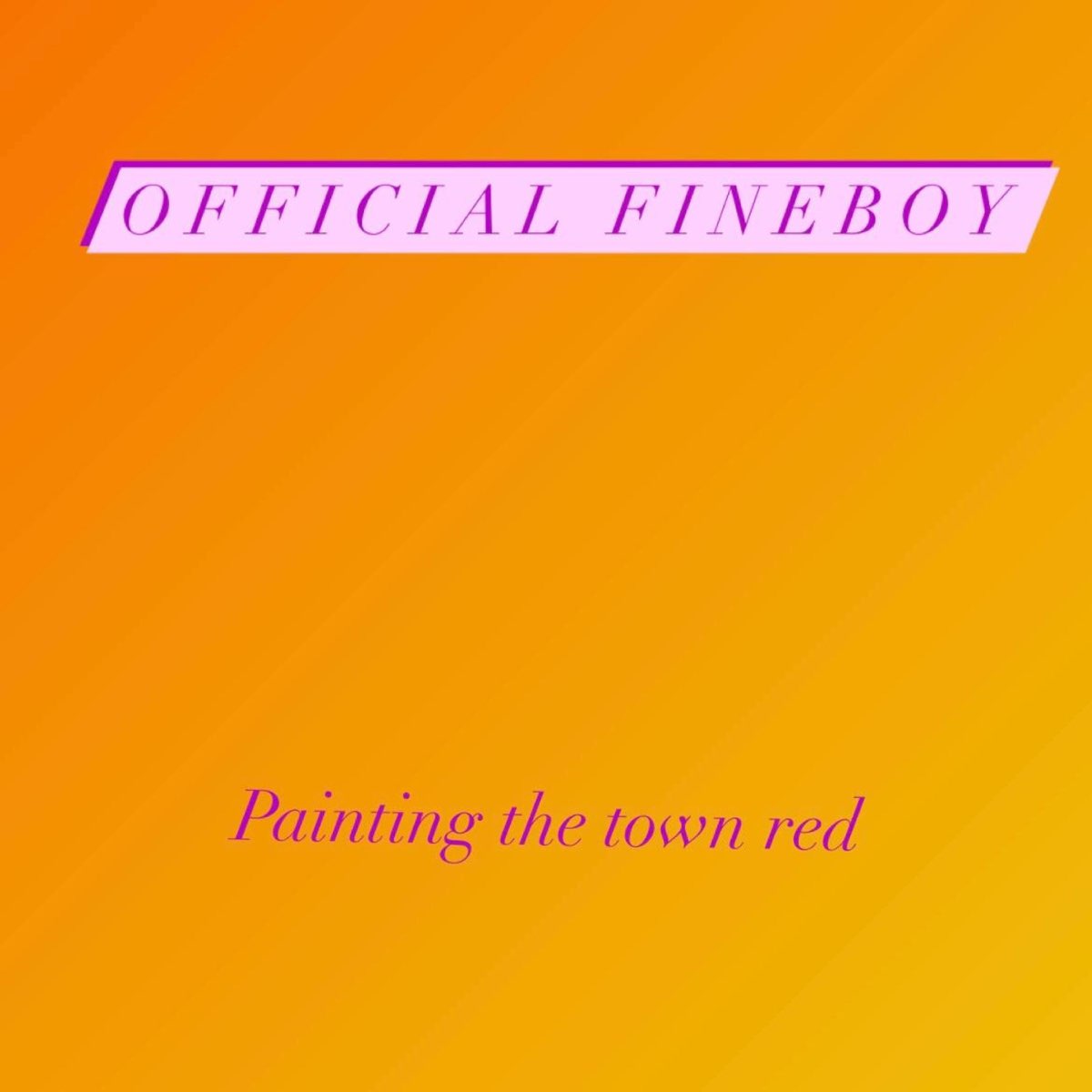 ‎Painting the Town Red - Single - Official Fineboyのアルバム - Apple Music