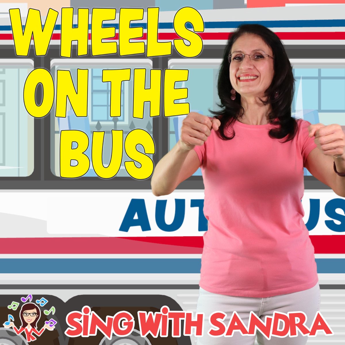 ‎Wheels On the Bus - Single - Album by Sing With Sandra - Apple Music