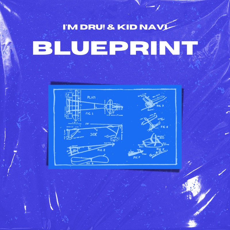 Blueprint - I'm Dru! & Kid Navi: Song Lyrics, Music Videos & Concerts