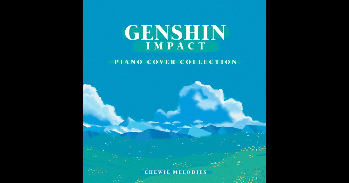 ‎Genshin Impact Piano Cover Collection - Album by Chewie Melodies ...