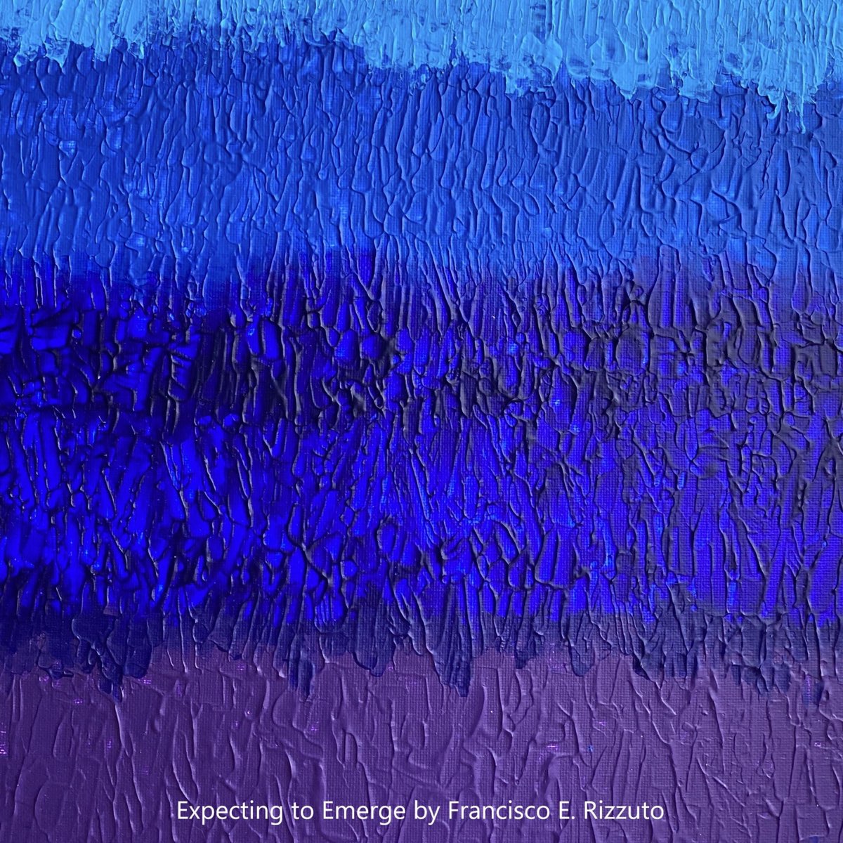 ‎Expecting to Emerge - Single - Album by Francisco E. Rizzuto - Apple Music