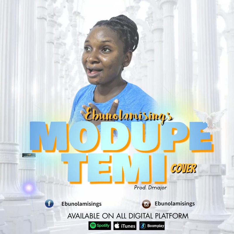 MODUPE TEMI -COVER - EBUNOLAMISINGS: Song Lyrics, Music Videos & Concerts