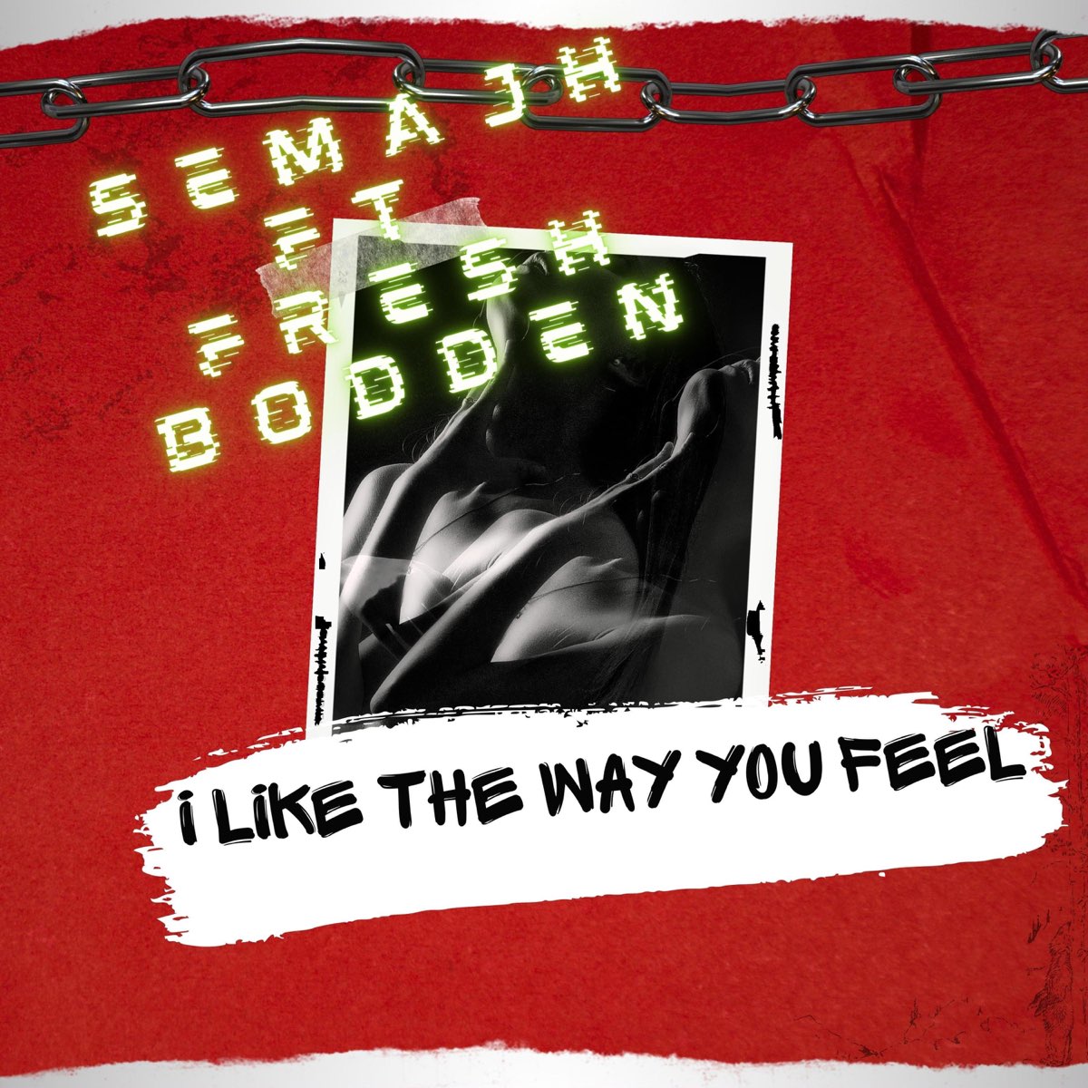 ‎I Like the Way You Feel - Single - Album by Semajh - Apple Music