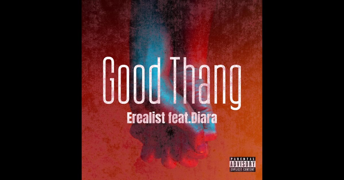 ‎Good Thang (feat. Diara J) - Single - Album by Erealist - Apple Music