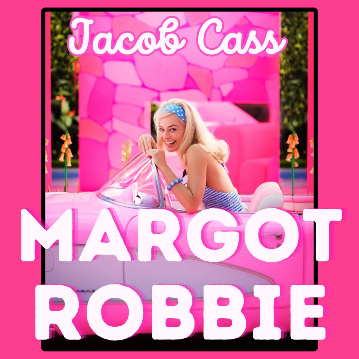 ‎Margot Robbie - Single de Jacob Cass en Apple Music