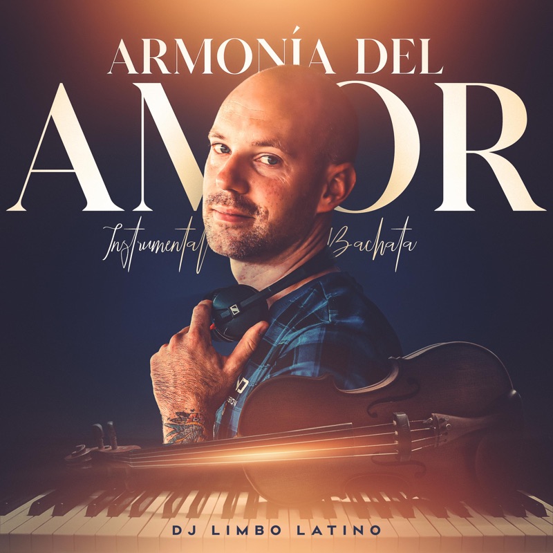 Armonía del Amor - Dj Limbo Latino: Song Lyrics, Music Videos & Concerts