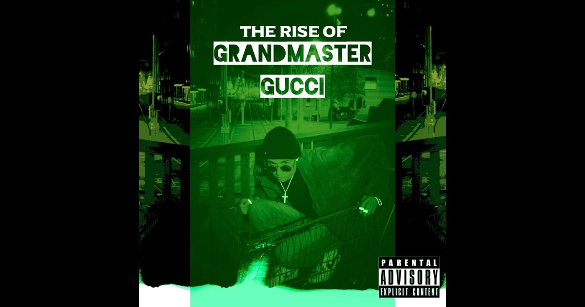 ‎The Rise of Grandmaster Gucci, Pt. 2 - EP - Album by Grandmaster Gucci ...