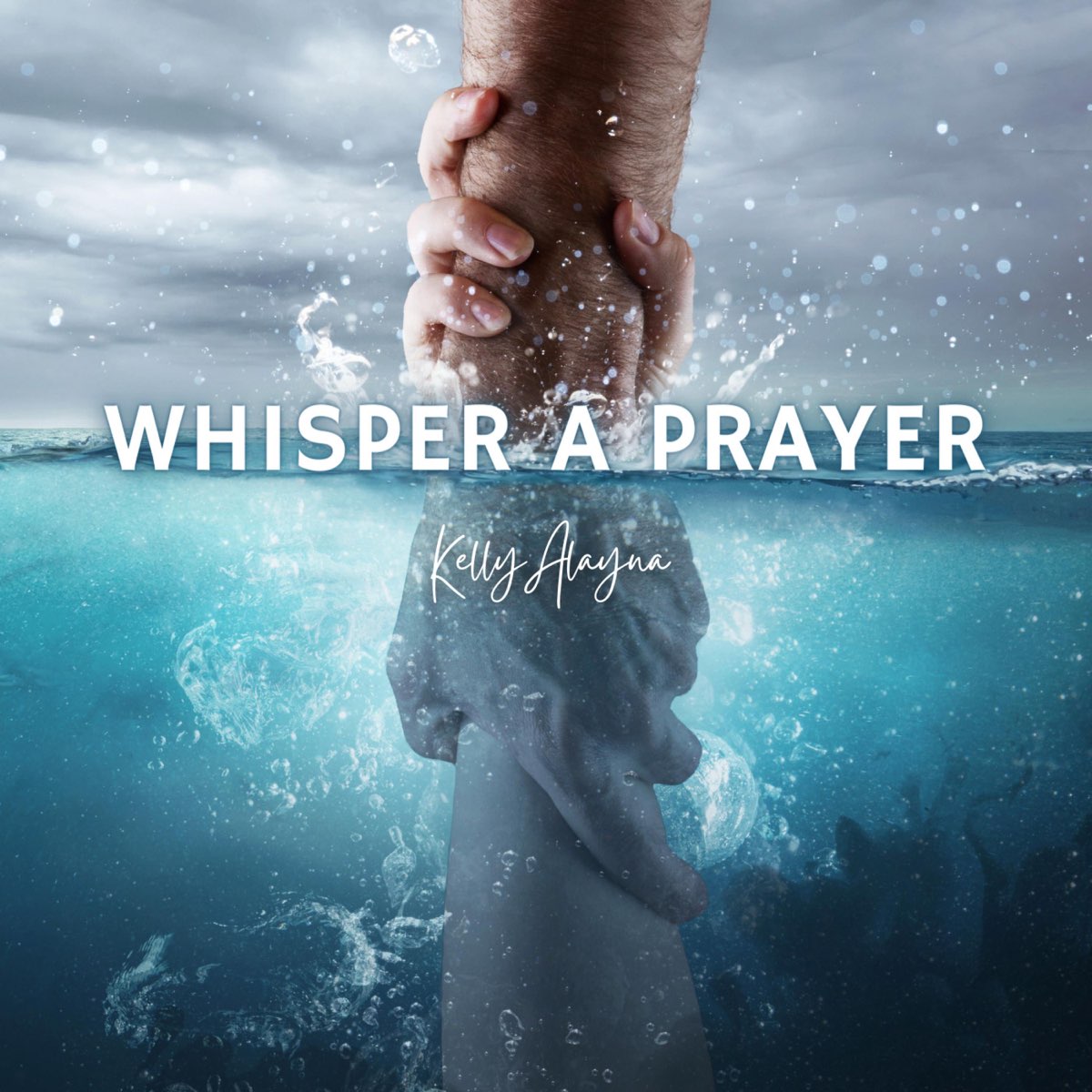 ‎Whisper a Prayer - Single - Album by Kelly Alayna - Apple Music