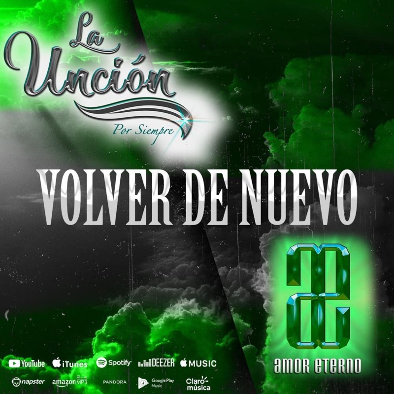 Volver de Nuevo (feat. Amor Eterno) - Grupo La Unción: Song Lyrics ...