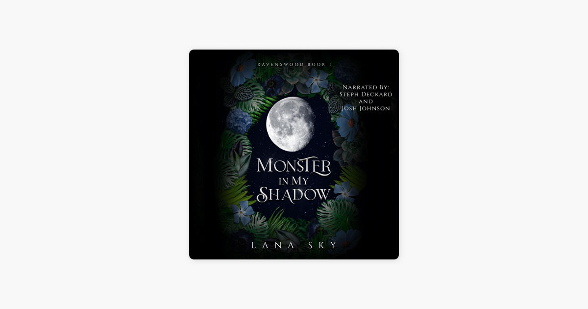 ‎Monster in My Shadow: Ravenswood, Book 1 (Unabridged) by Lana Sky on ...
