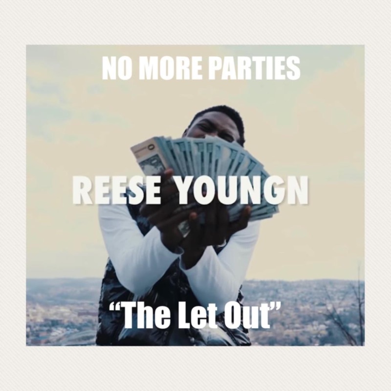 No More Parties - Reese Youngn: Song Lyrics, Music Videos & Concerts
