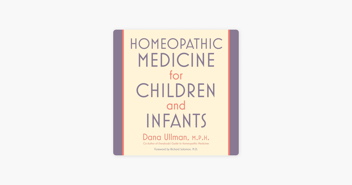 ‎Homeopathic Medicine for Children and Infants (Unabridged) by Dana ...