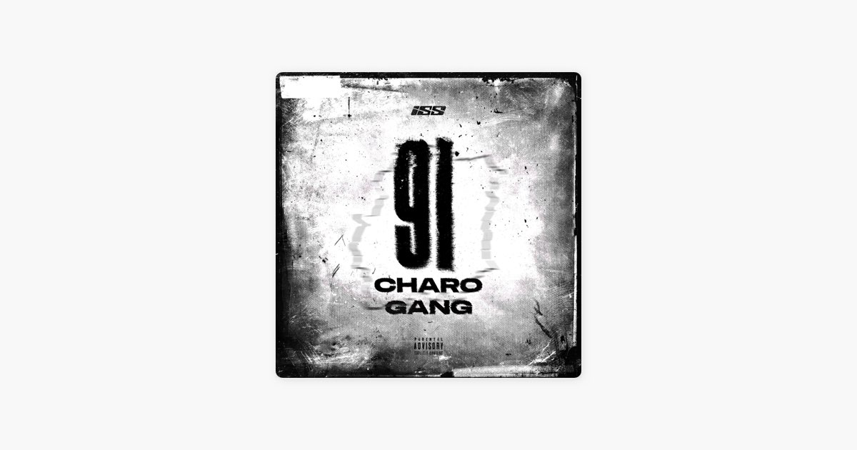 91 Charo Gang - Single》- Iss的专辑 - Apple Music