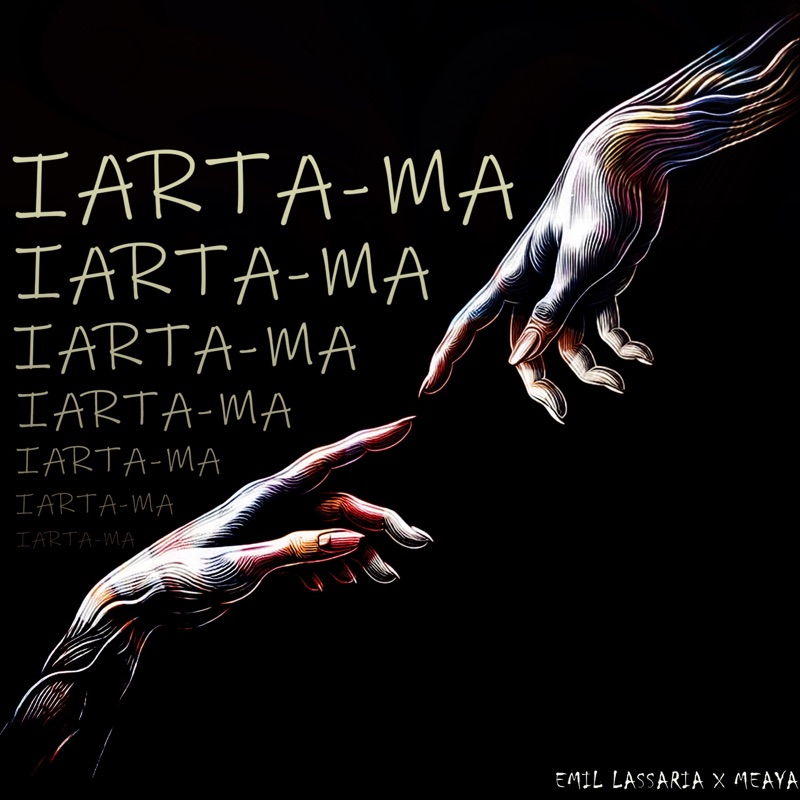 Iarta-Ma - Emil Lassaria & Meyah: Song Lyrics, Music Videos & Concerts