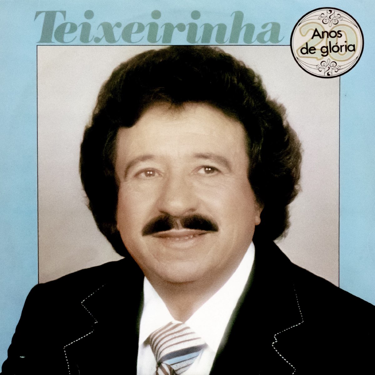 ‎20 Anos de Glória — álbum de Teixeirinha — Apple Music