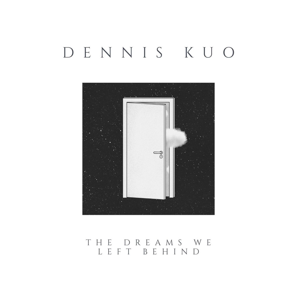 The Dreams We Left Behind》- Dennis Kuo的专辑 - Apple Music