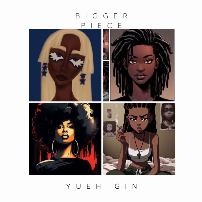 Bigger Piece - Yeuh GIN: Song Lyrics, Music Videos & Concerts