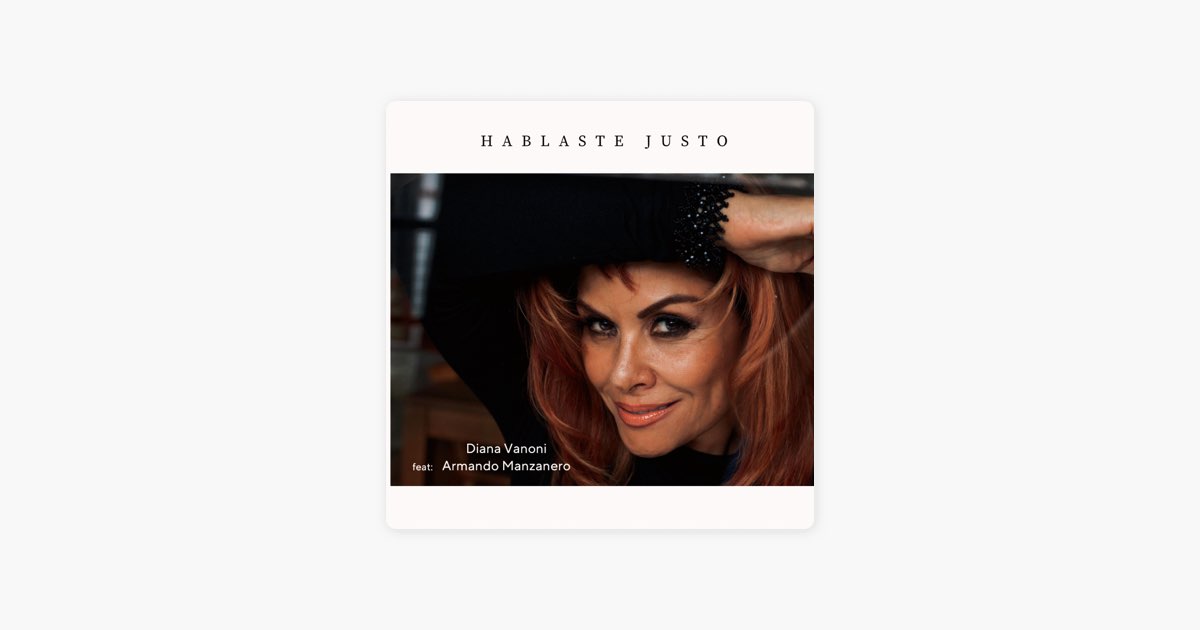 Hablaste Justo (feat. Armando Manzanero) - Single” álbum de Diana ...
