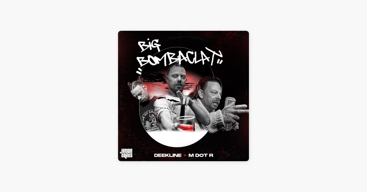 ‎Big Bombaclat – Song by Deekline & M Dot R – Apple Music
